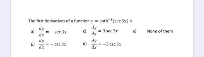 Solved The first derivatives of a function y = coth-(sec 3x) | Chegg.com
