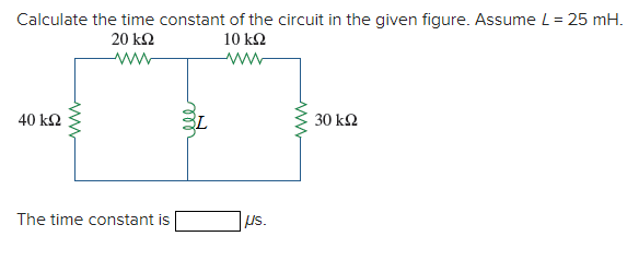 Solved Calculate the time constant of the circuit in the | Chegg.com