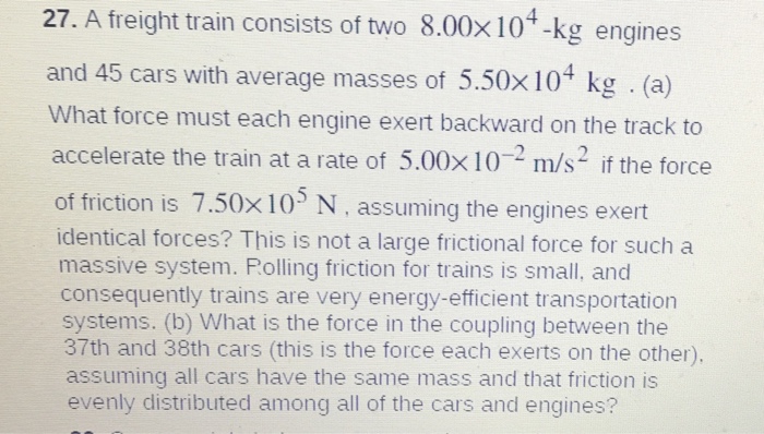 Solved 27. A freight train consists of two 8.00x 101-kg | Chegg.com