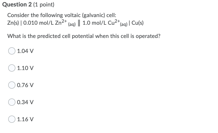 Solved Question 2 (1 point) Consider the following voltaic | Chegg.com