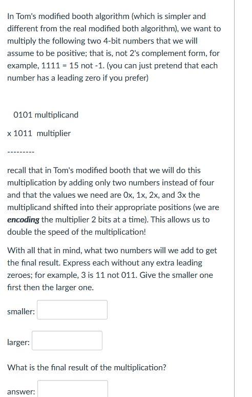 Solved In Tom's modified booth algorithm (which is simpler | Chegg.com