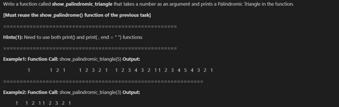Solved Write a function called show_palindromic_triangle | Chegg.com