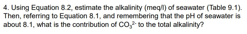 4. Using Equation 8.2, estimate the alkalinity | Chegg.com
