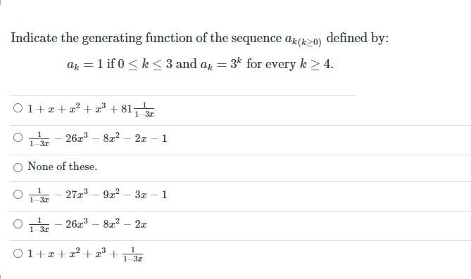 Solved Indicate the generating function of the sequence | Chegg.com