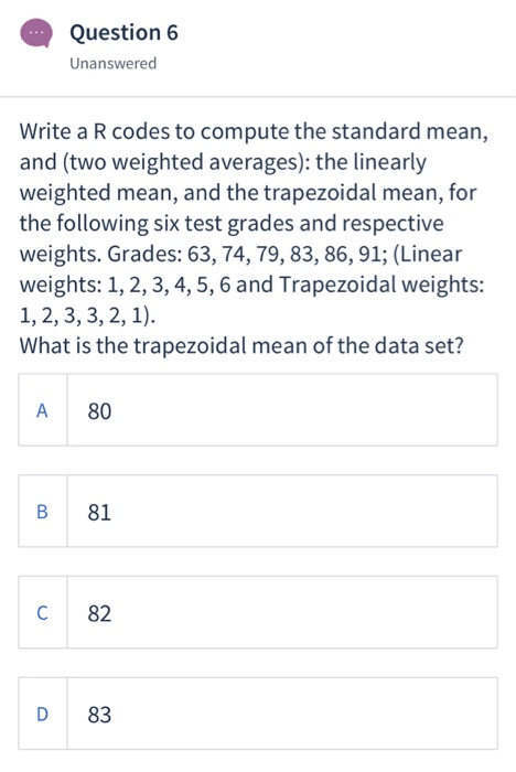 Solved Write R codes to compute the standard mean, and (two | Chegg.com