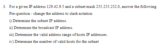 Solved 3. For a given IP address 129.42.9.5 and a subnet | Chegg.com