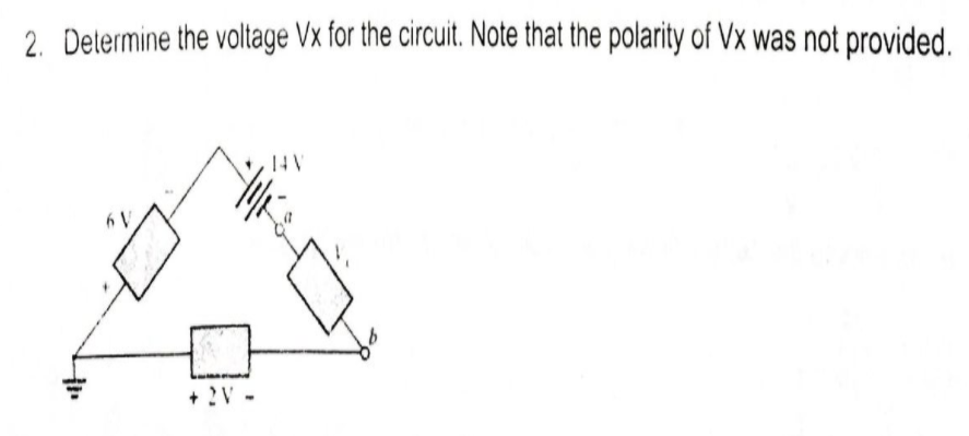 Solved 2. Determine the voltage Vx for the circuit. Note | Chegg.com