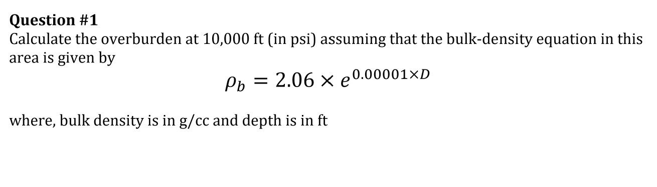 Solved Question \#1 Calculate the overburden at 10,000ft (in | Chegg.com