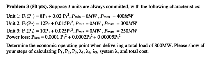 Solved Problem 3 (50 pts). Suppose 3 units are always | Chegg.com