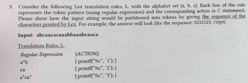Solved 3. Consider the following Lex translation rules, L, | Chegg.com Solved 3. Consider the following Lex translation rules, L, | Chegg.com