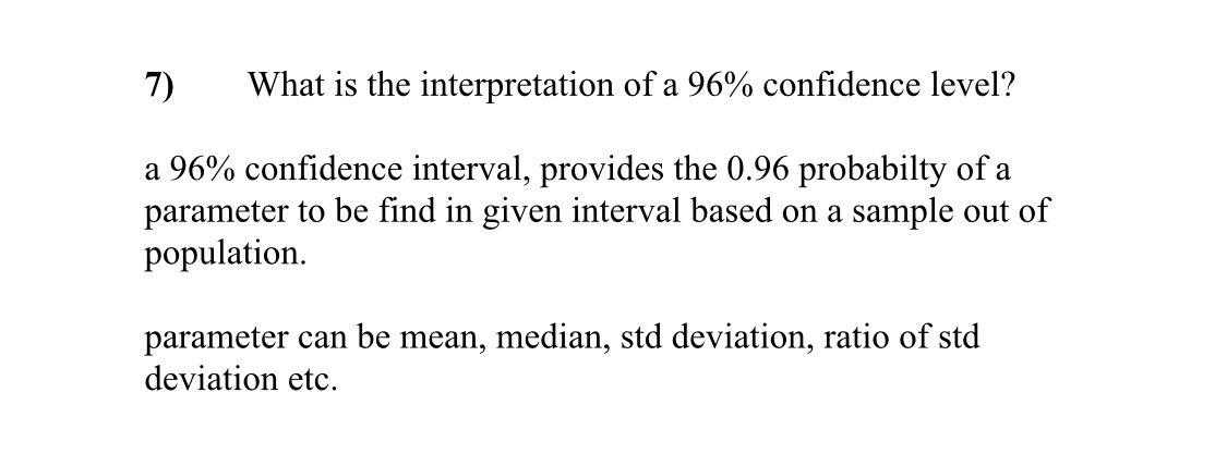 Solved 7) What is the interpretation of a 96% confidence | Chegg.com