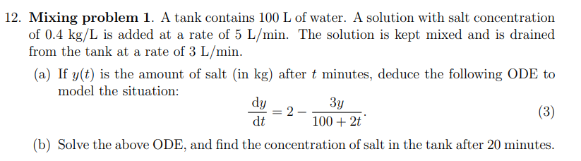 Solved Mixing problem 1. A tank contains 100 L of water. A | Chegg.com