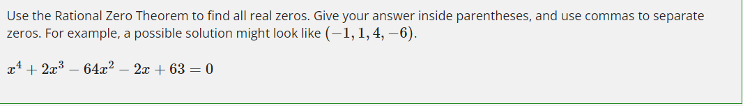Solved Use the Rational Zero Theorem to find all real zeros. | Chegg.com