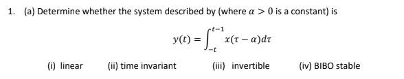 Solved 1. (a) Determine whether the system described by | Chegg.com