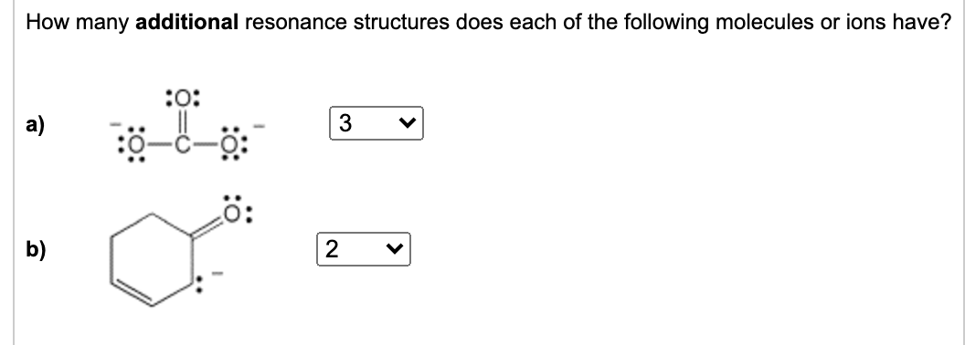 Solved How many additional resonance structures does each of | Chegg.com