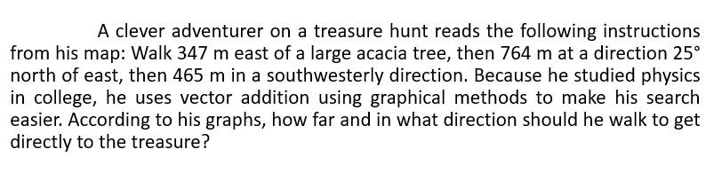 Solved A clever adventurer on a treasure hunt reads the | Chegg.com