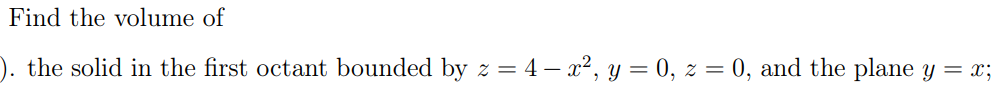 Find the volume ofthe solid in ﻿the first octant | Chegg.com