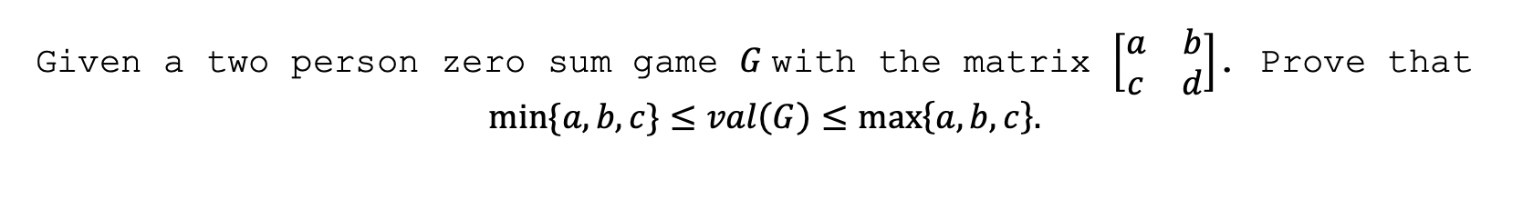 Solved bi Given a two person zero sum game G with the matrix | Chegg.com