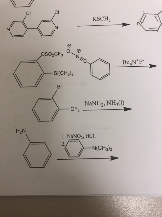 Solved Cl Cl KSCH3 Bu N F- Si(CH3)3 Br NaNH2, NH3(1) CF3 H2N | Chegg.com