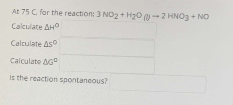 Solved At 75 C, for the reaction: 3 NO2 + H20 (1) - 2 HNO3 + | Chegg.com