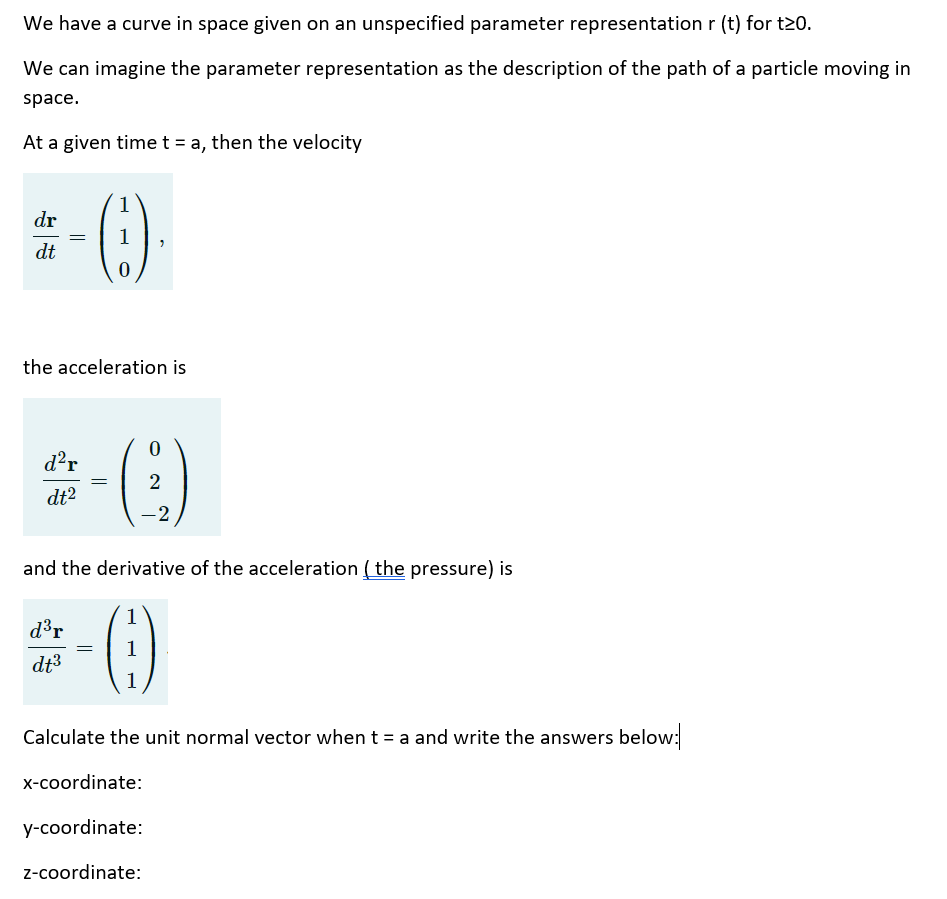 Solved We have a curve in space given on an unspecified | Chegg.com