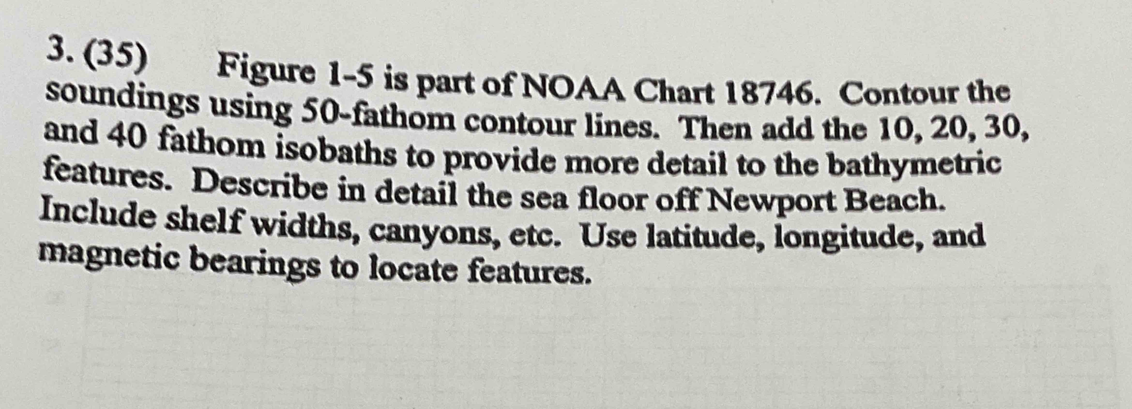 Solved (35) ﻿Figure 1-5 ﻿is part of NOAA Chart 18746. | Chegg.com