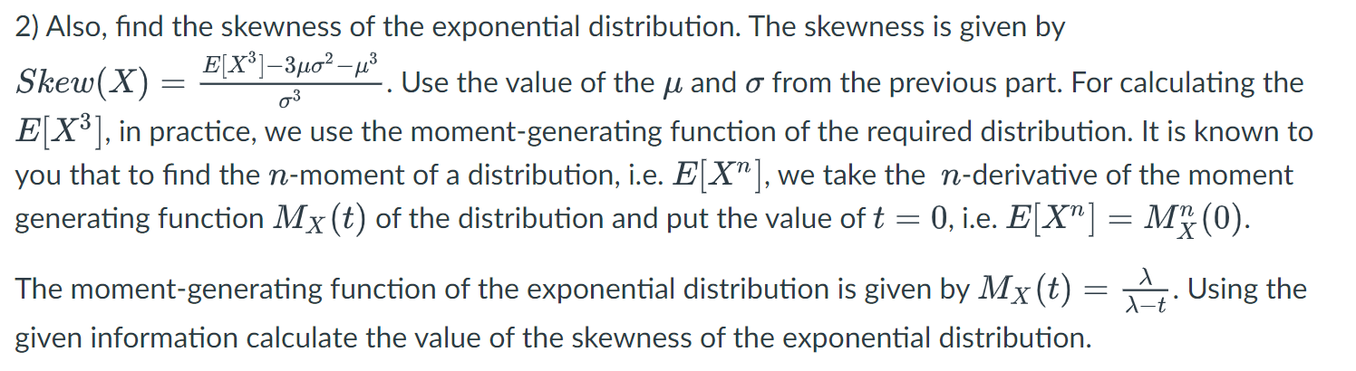 Solved Also, find the skewness of the exponential | Chegg.com