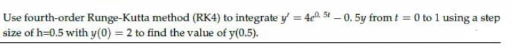 Solved Use fourth-order Runge-Kutta method (RK4) to | Chegg.com