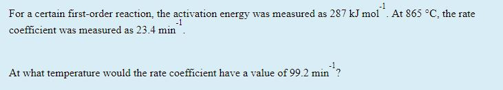 Solved For a certain first-order reaction, the activation | Chegg.com