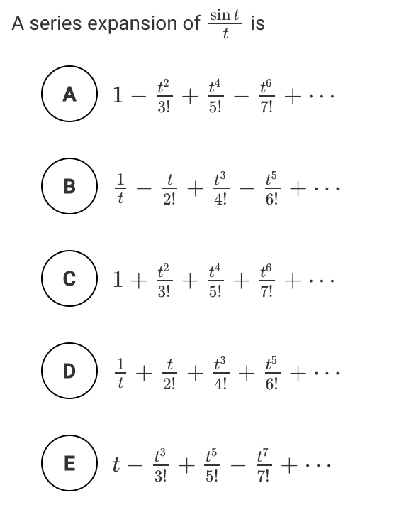 Solved A series expansion of sint is (A) 1- 1 + - + ... … + | Chegg.com