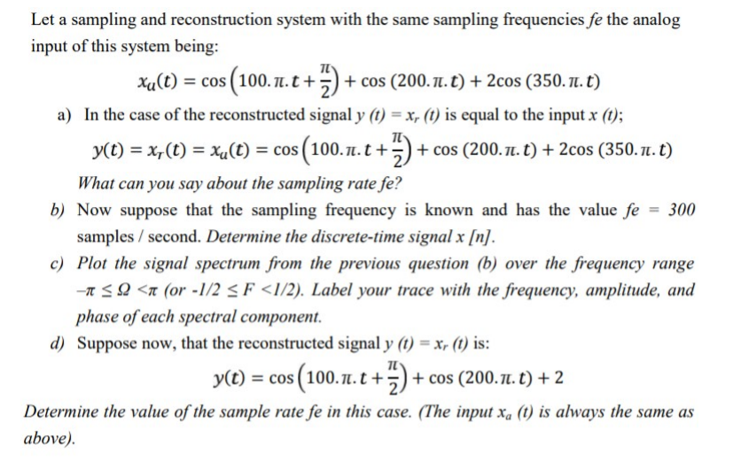 Solved Let a sampling and reconstruction system with the | Chegg.com