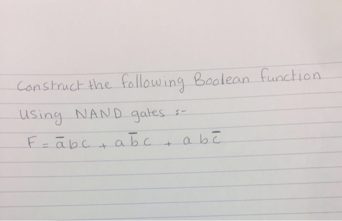 Solved Construct The Following Boolean Function Using Nand 4090