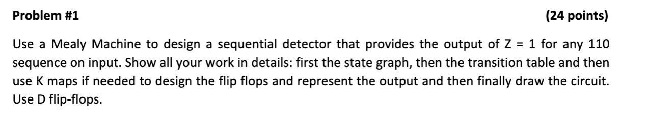 Solved Problem #1 (24 points) Use a Mealy Machine to design | Chegg.com
