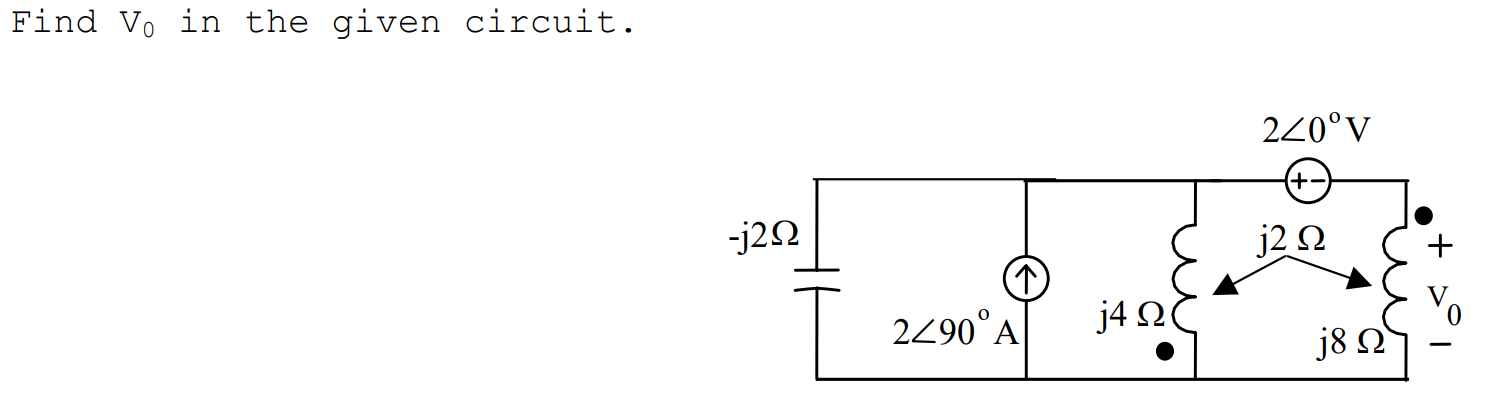 Solved Find V0 in the given circuit. | Chegg.com