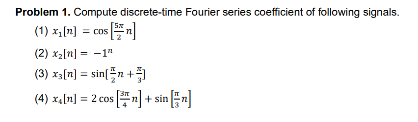 Solved Problem 1. Compute discrete-time Fourier series | Chegg.com