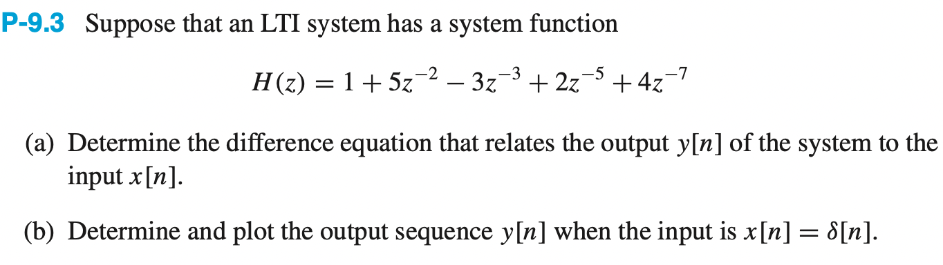 Solved D-9.3 Suppose that an LTI system has a system | Chegg.com
