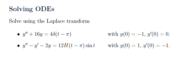 Solved Solving ODEs Solve using the Laplace transform - | Chegg.com Solved Solving ODEs Solve using the Laplace transform - | Chegg.com