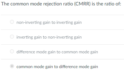 Solved The common mode rejection ratio (CMRR) is the ratio | Chegg.com