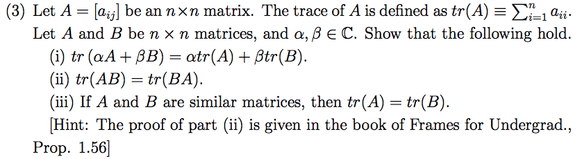 Solved (3) Let A = [ažj] be an nxn matrix. The trace of A is | Chegg.com