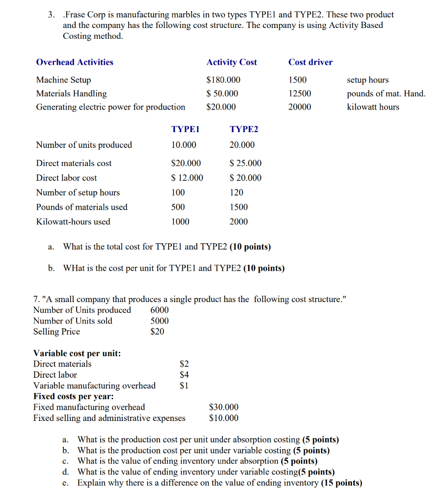 Solved 3. Frase Corp is manufacturing marbles in two types | Chegg.com