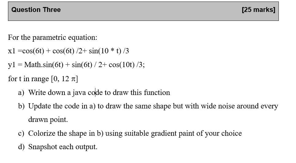Solved Question Three [25 marks] For the parametric | Chegg.com