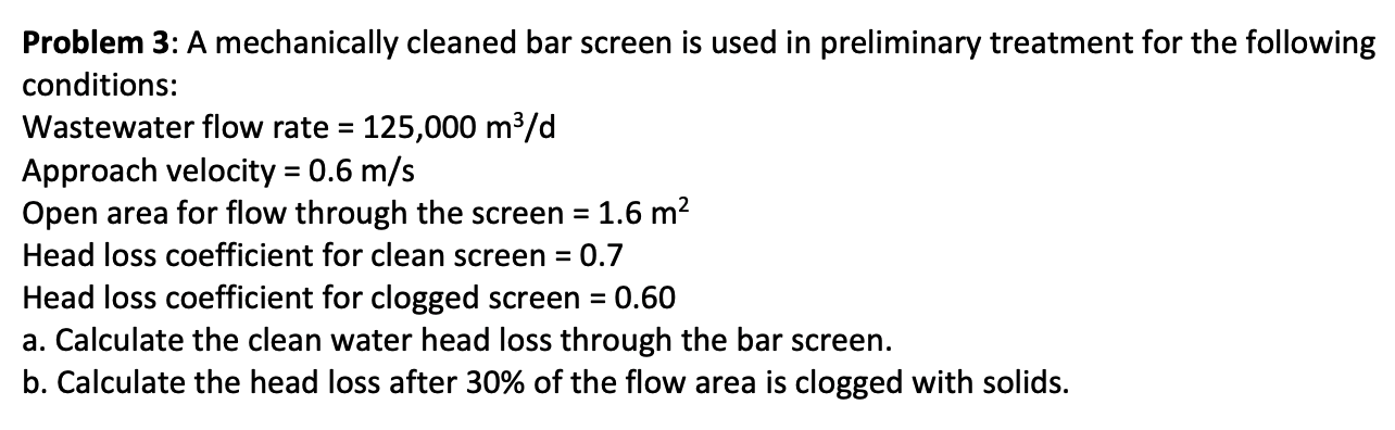 Solved Problem 3: A mechanically cleaned bar screen is used | Chegg.com