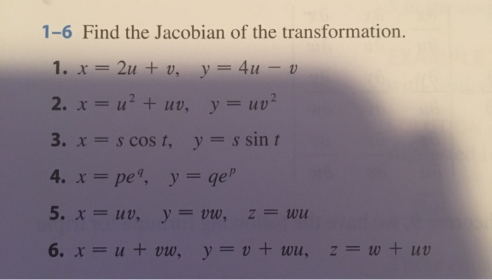 Solved 1-6 Find the Jacobian of the transformation. 3. x = s | Chegg.com