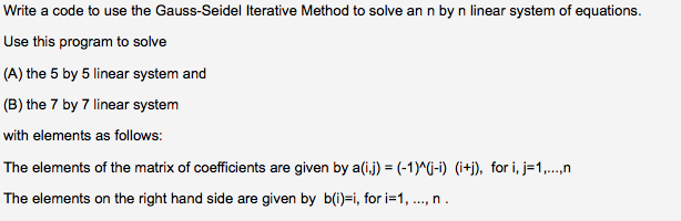 Write a code to use the Gauss-Seidel iterative Method | Chegg.com