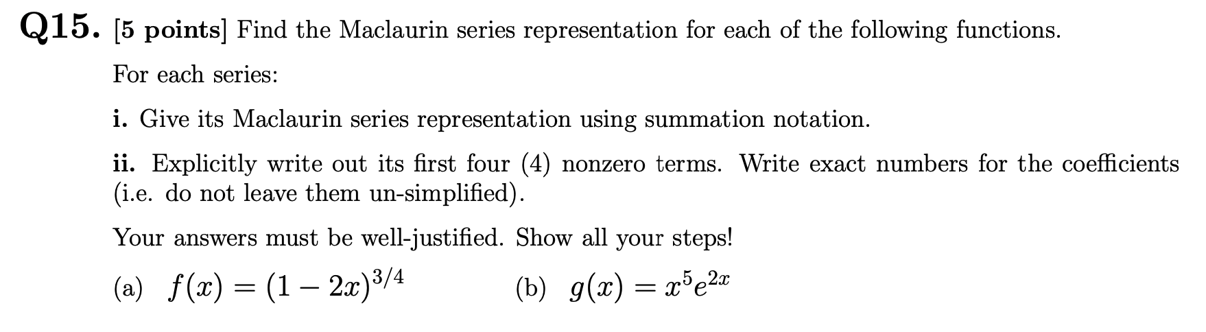 Solved Q15. [5 points) Find the Maclaurin series | Chegg.com
