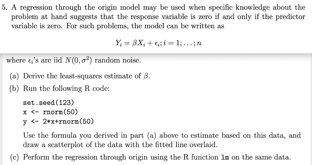 A regression through the origin model may be used | Chegg.com