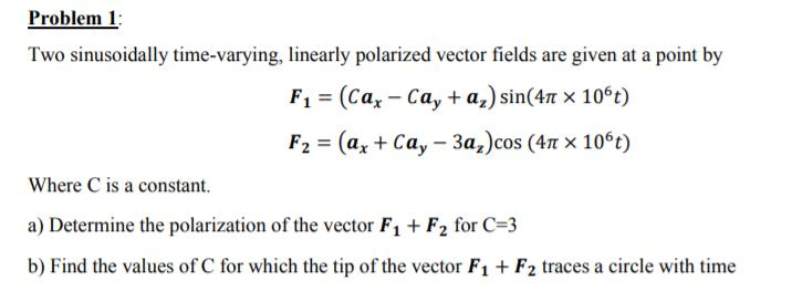 Problem 1: Two sinusoidally time-varying, linearly | Chegg.com