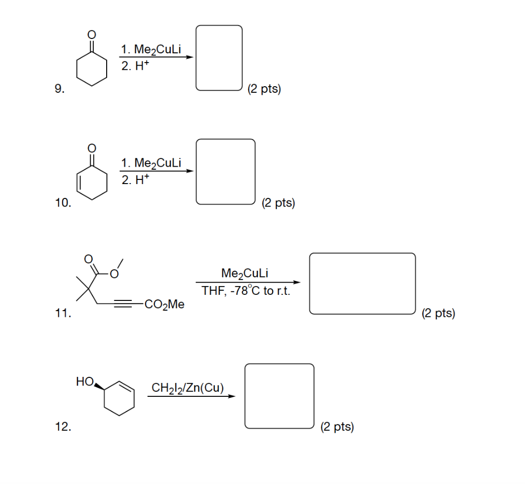 Solved 1. Me2Culi 2. H+ (2 pts) 1. Me, Culi 2. H+ 10. (2 | Chegg.com