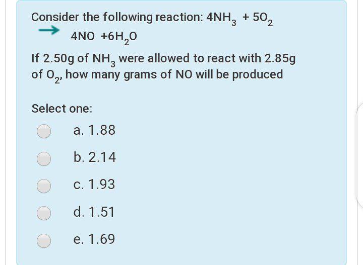 Solved Consider the following reaction: 4NH3 + 502 4NO +6H20 | Chegg.com