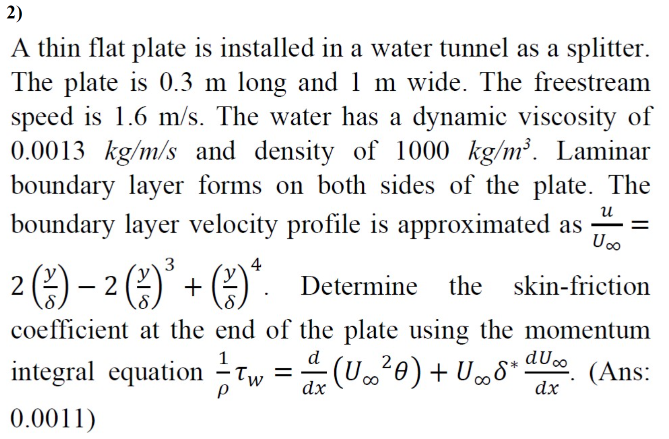 Solved A thin flat plate is installed in a water tunnel as a | Chegg.com